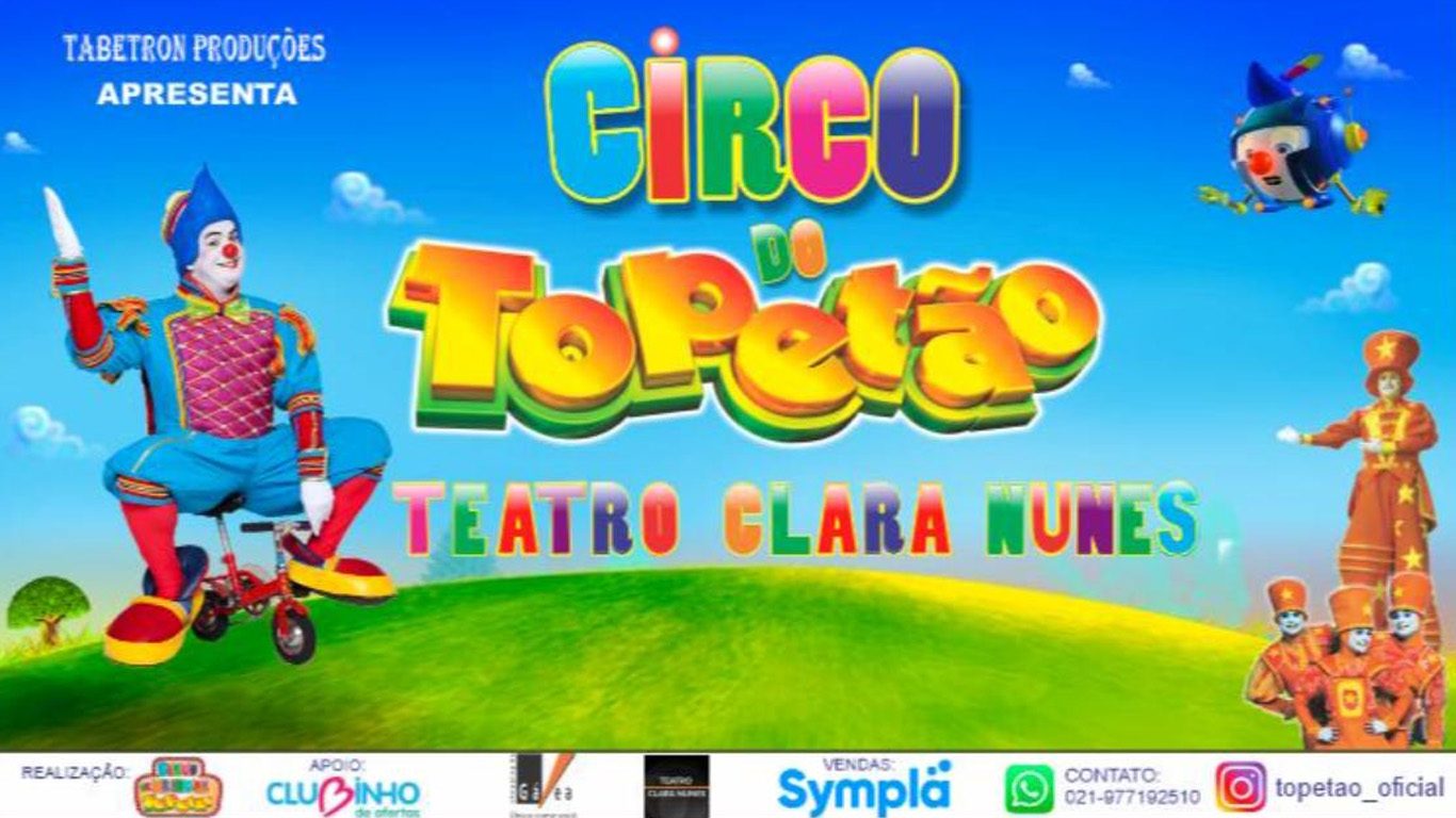 Circo do Topetão – Teatro Clara Nunes | Roteirinho Carioca