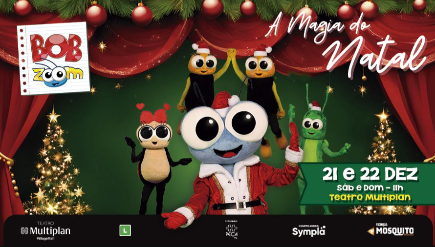 Bob Zoom: A Magia do Natal – Teatro Multiplan (Village Mall) *21 e 22 ...